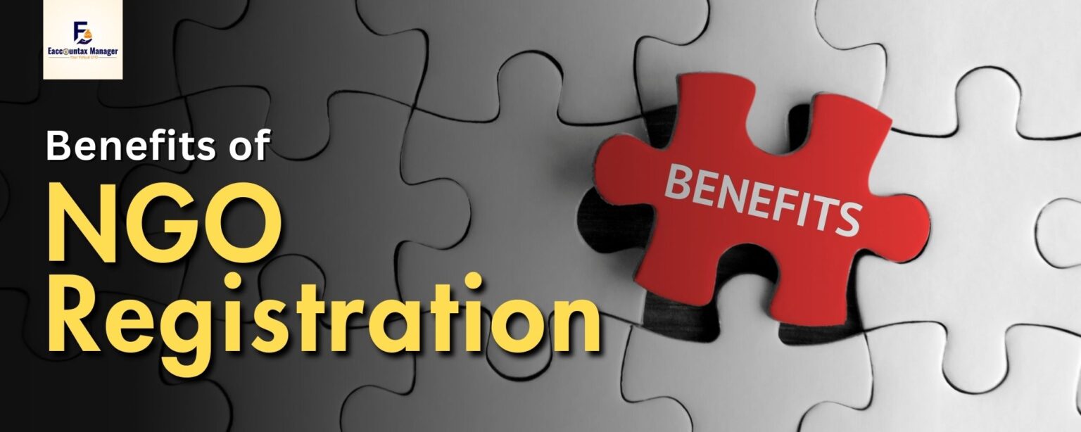 Benefits of NGO Registration | Why You Should Register an NGO?