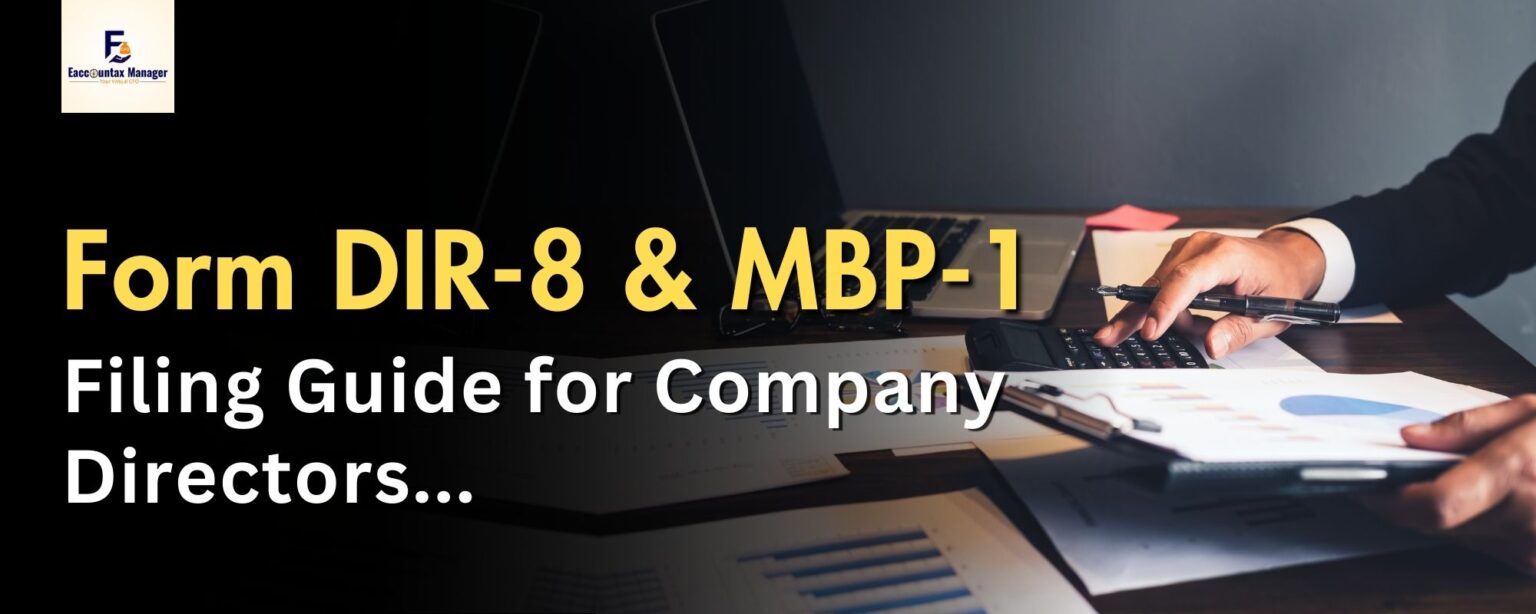 Form DIR-8 and MBP-1 Filing Guide for Company Directors